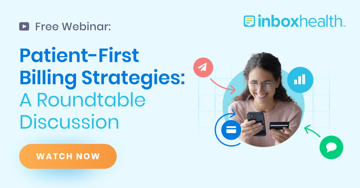 Patient-First Billing Strategies: A Roundtable Discussion - Inbox Health