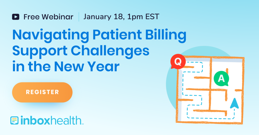 Navigating Patient Billing Support Challenges in the New Year - Inbox ...